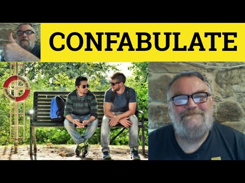 🔵 Confabulate Meaning - Confabulate Examples - Confabulate Definition - Confabulation Defined