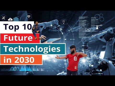 Lemme Get You Hip : "Top 10 Future Technologies coming before 2030"