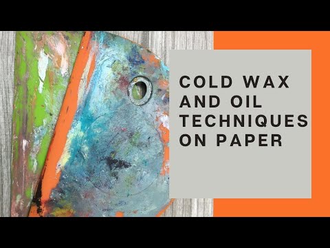 035 Cold Wax and Oil Techniques on Paper
