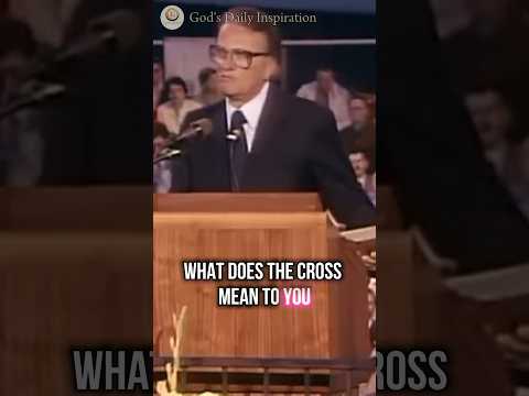 WHAT DOES THE CROSS MEAN FOR YOU | Billy Graham Shorts