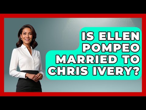 Is Ellen Pompeo Married to Chris Ivery? | Soap Opera Insider