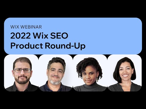 Wix | SEO Webinar: 2022 Wix SEO Product Round-Up