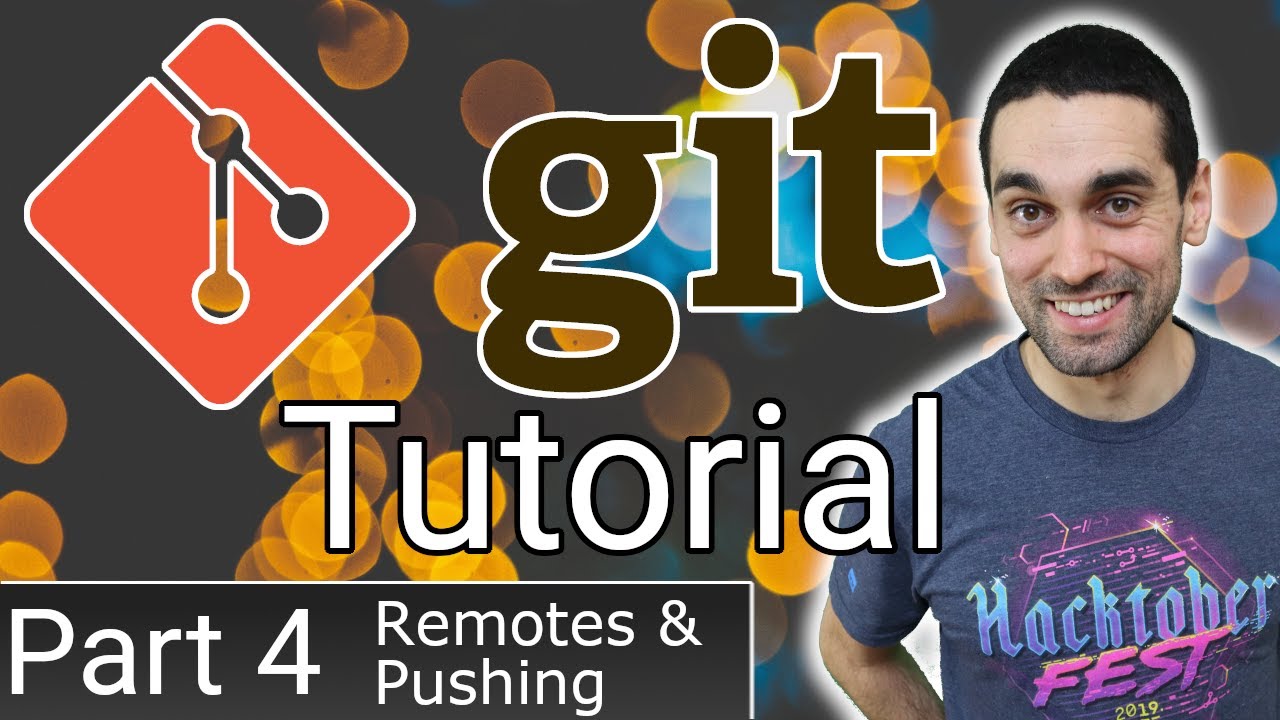 Full Git Tutorial (Part 4) - Remotes & Pushing
