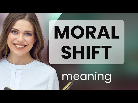 Understanding the Concept of "Moral Shift" in English