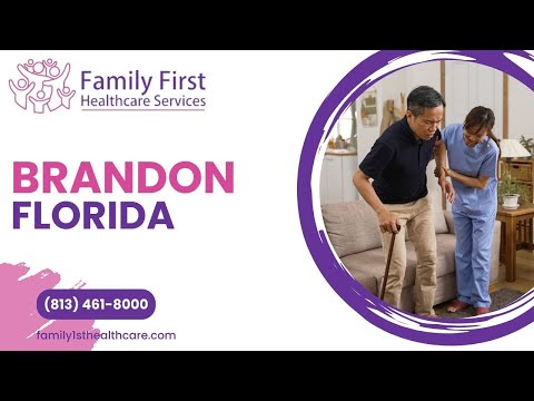 Home Care in Brandon, FL, by Family First Healthcare Services