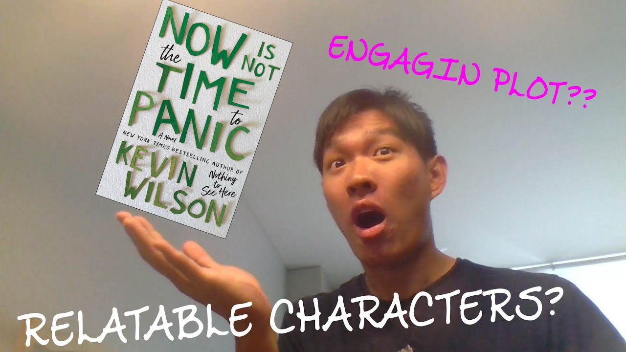 REVIEW: NOW IS NOT THE TIME FOR PANIC by Kevin Wilson