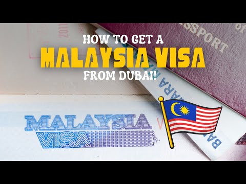 How to Get a Malaysia Visa from Dubai!