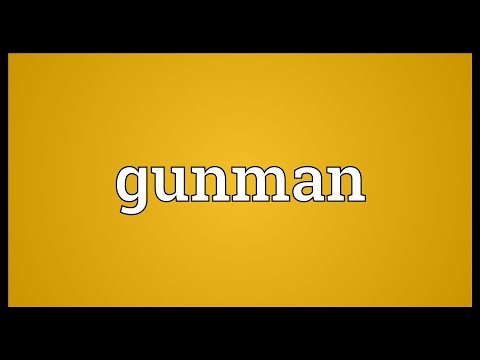 Gunman Meaning