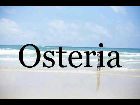 How To Pronounce Osteria🌈🌈🌈🌈🌈🌈Pronunciation Of Osteria
