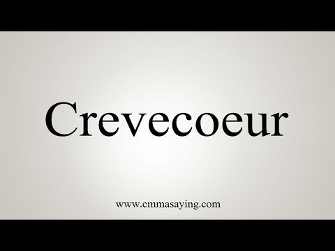 How To Say Crevecoeur