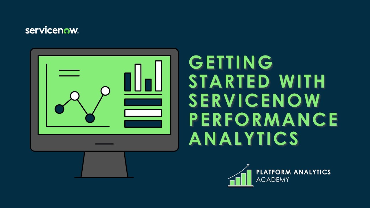 Platform Analytics Academy Getting Started with ServiceNow Performance Analytics - June 15th, 2022