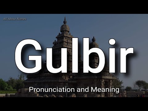 Gulbir - Pronunciation and Meaning