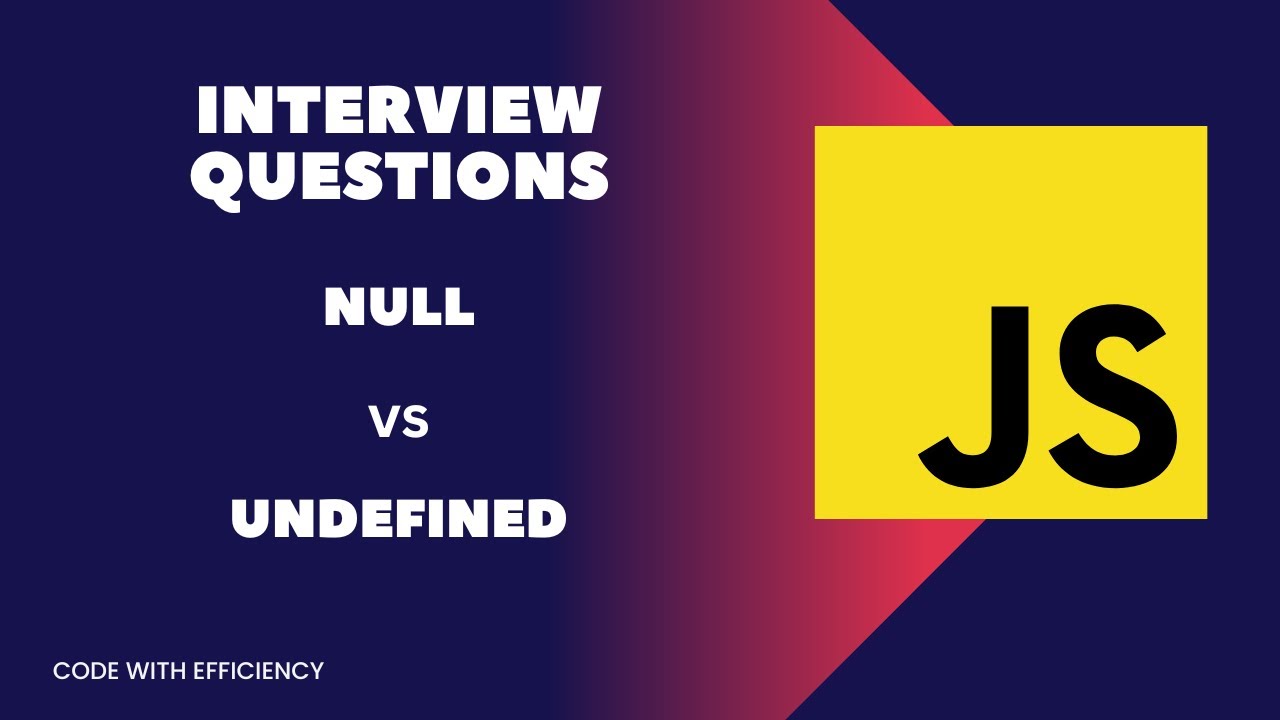 null vs undefined in javascript || Interview Questions Null vs undefined in Javascript