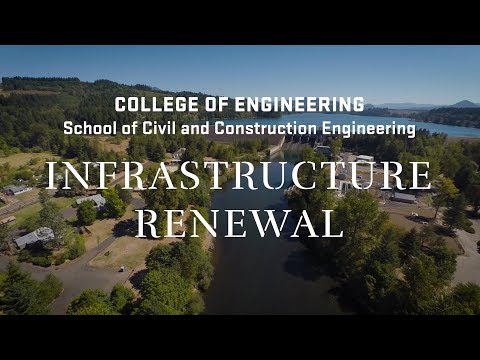 School of Civil and Construction Engineering: Infrastructure Renewal