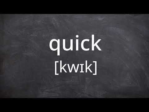 QUICK Pronunciation in American English