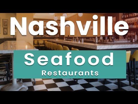 Best Seafood Restaurants in Nashville, Tennessee | USA - English
