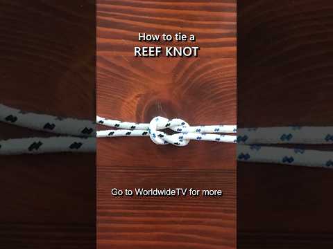 How to tie a Reef Knot - See full video on WorldwideTV