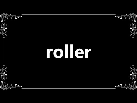 Roller - Definition and How To Pronounce