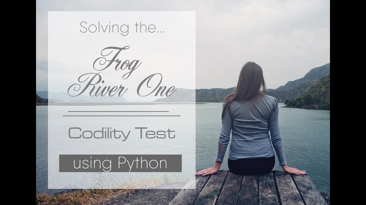 How to Solve Frog River One Codility Problem Test Explained - Full Tutorial Explanation - Python