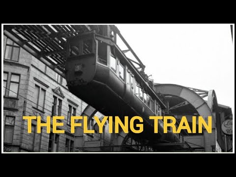 The Flying Train - Wuppertal Schwebebahn