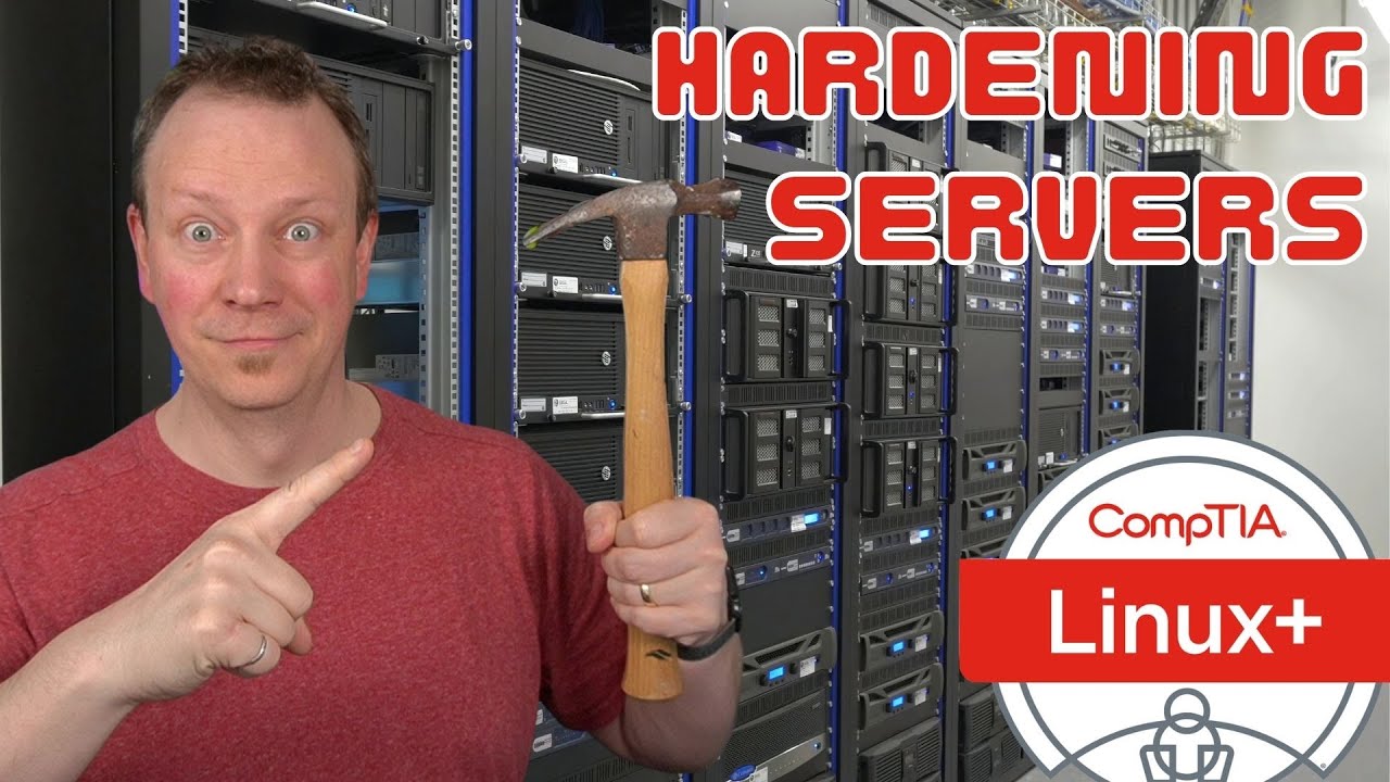 Linux Hardening (Linux+ Objective 2.1.3)