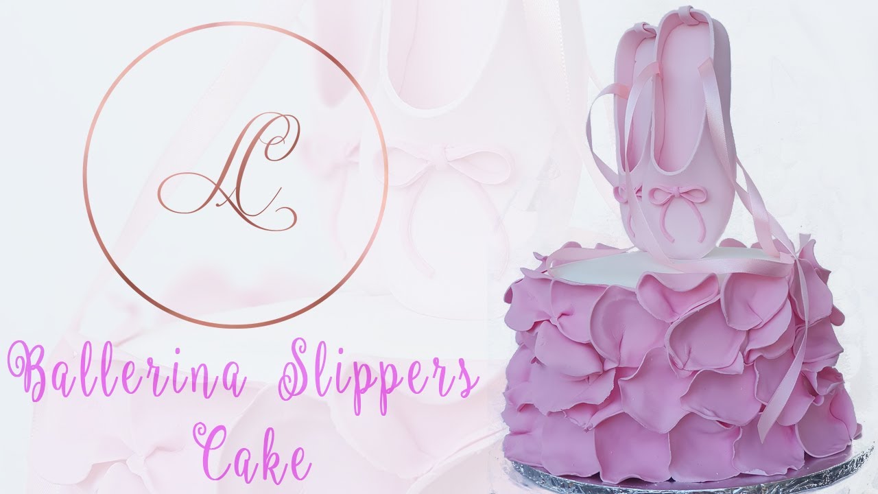 Ballerina Slippers Cake | How to make a Ballerina Slipper Cake Tutorial | Ballet | Cake Trends 2020