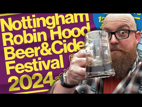 WOW! Nottingham Beer Festival 2024 [Robin Hood Beer and Cider Festival Review]