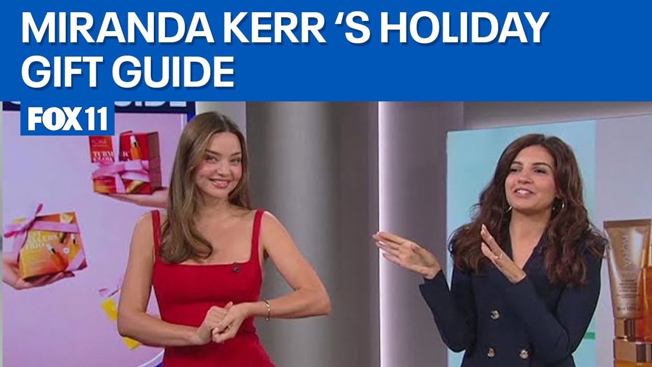 Miranda Kerr shares her celebrity-approved holiday gift guide  | FOX 11 LA