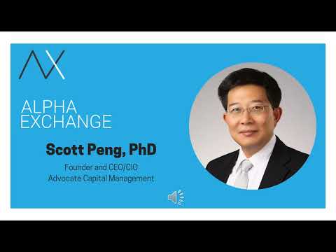 EPISODE 108: Scott Peng, PhD, Founder and CIO, Advocate Capital Management