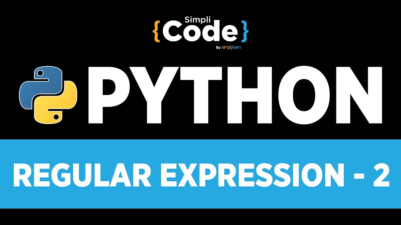 Advanced Python Programming | Regular Expression Python - 2 | Python Regex Tutorial | Simplilearn