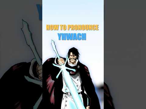 How To Pronounce Yhwach’s Name! #yhwach #bleach #bleachanime