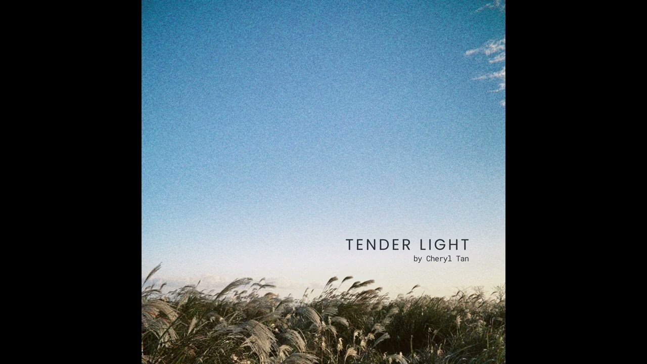 Cheryl Tan - Tender Light (Official Audio)