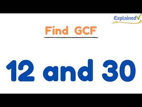 How to Find the Greatest Common Factor for 12 and 30