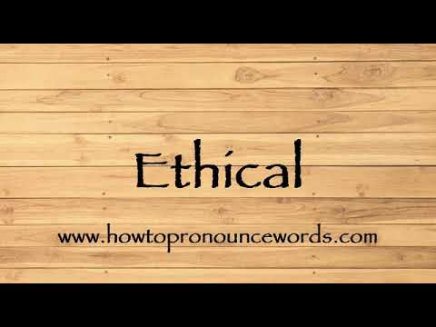 How To Pronounce Ethical ? How To say Ethical New Video