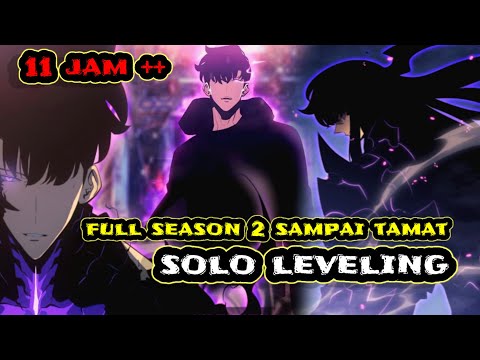 Perjalanan Sung Jinwoo Menjadi Dewa Terkuat Hingga Ditakuti Seluruh Dunia | Solo leveling S2 -Tamat