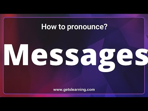 Messages Pronunciation: The 3 ways to pronounce Messages Correctly
