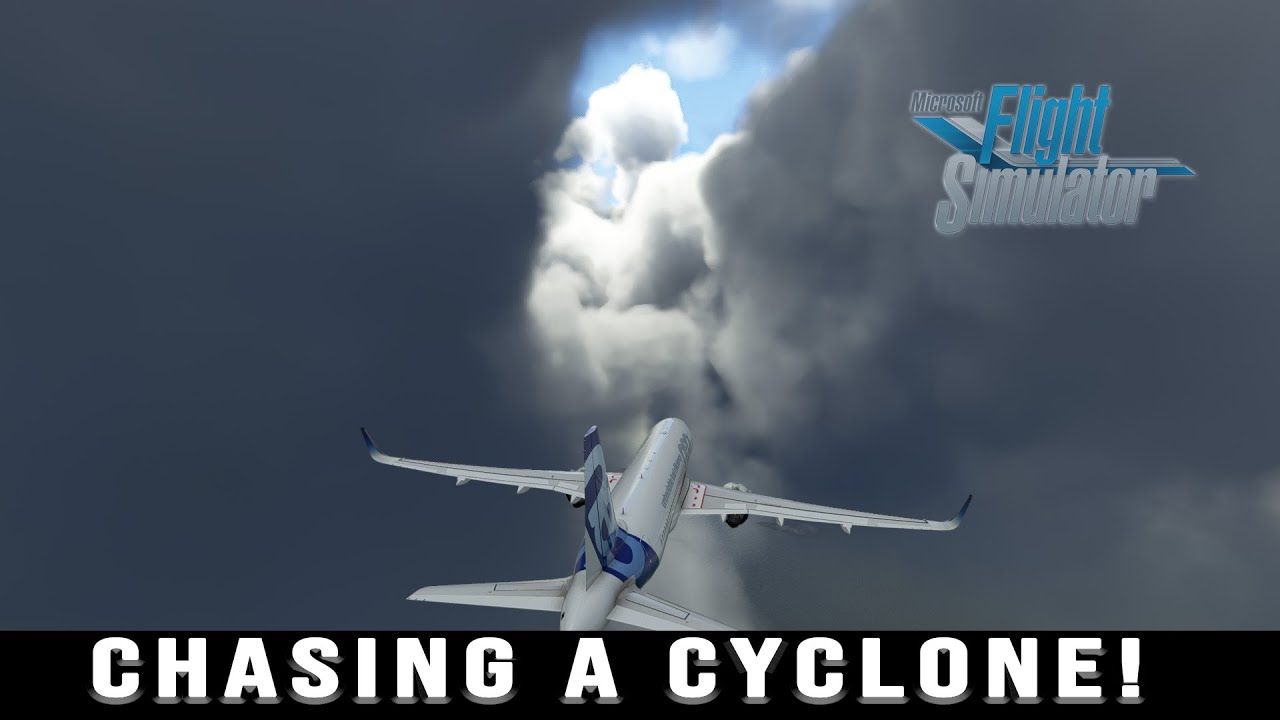 Chasing the cyclone - Videos & Streams - Microsoft Flight Simulator Forums