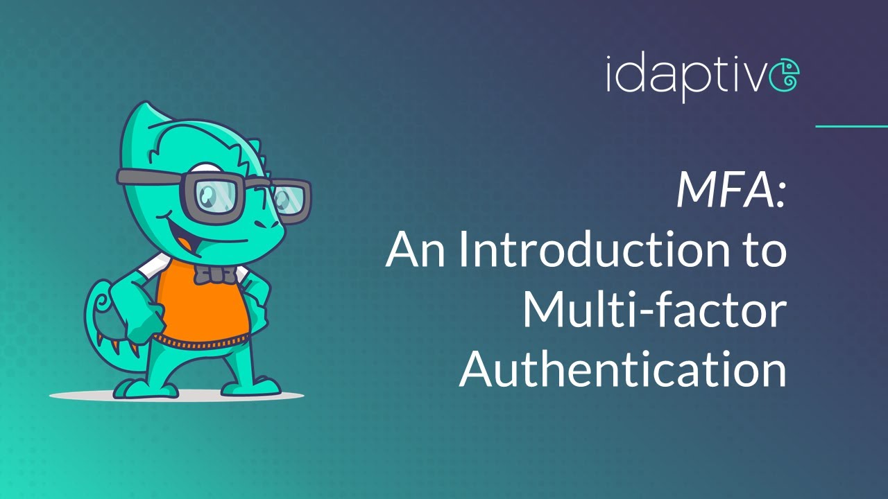 MFA: An Introduction to Multi-Factor Authentication