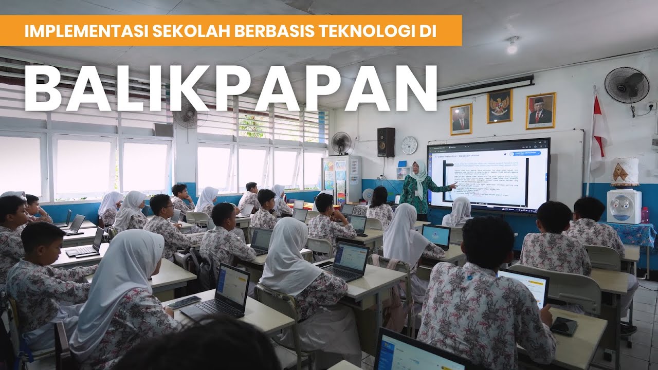 Kelas Pintar | Implementasi Sekolah Berbasis Teknologi di Balikpapan