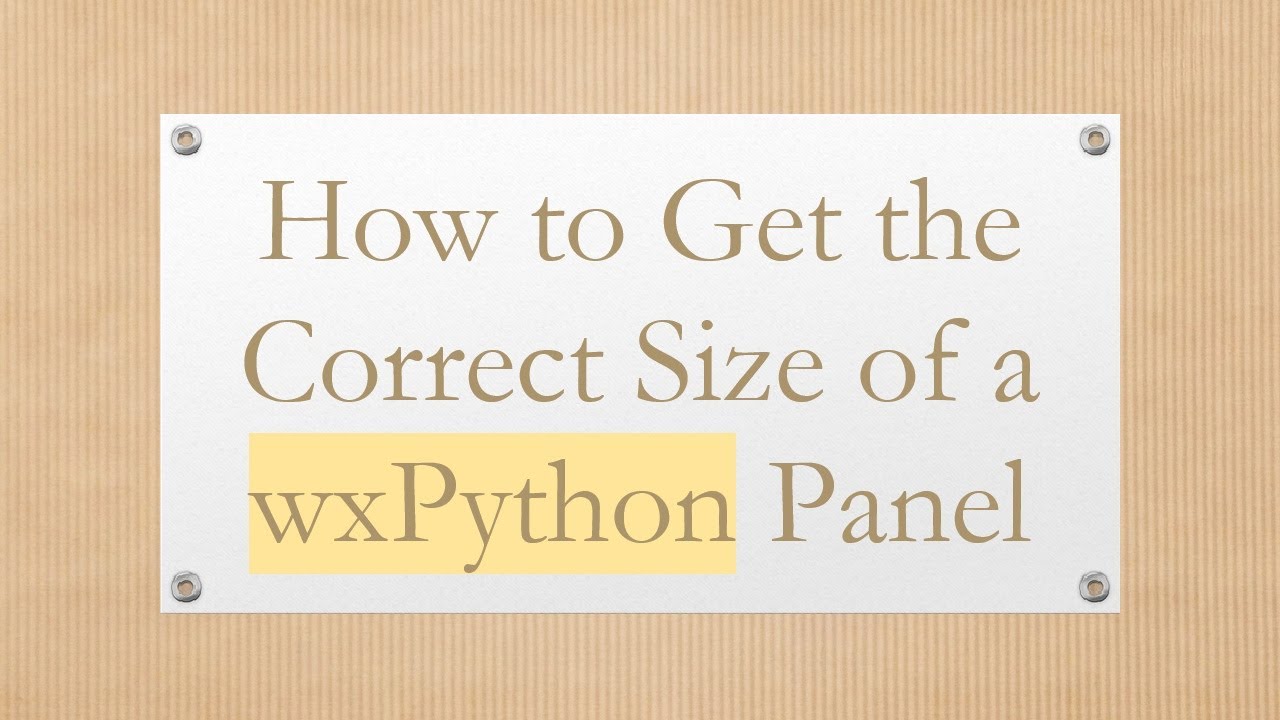 How to Get the Correct Size of a wxPython Panel