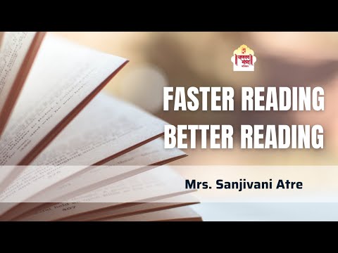 Faster Reading Better Reading | Mrs. Sanjeevani Atre | Foundation Course | CMP