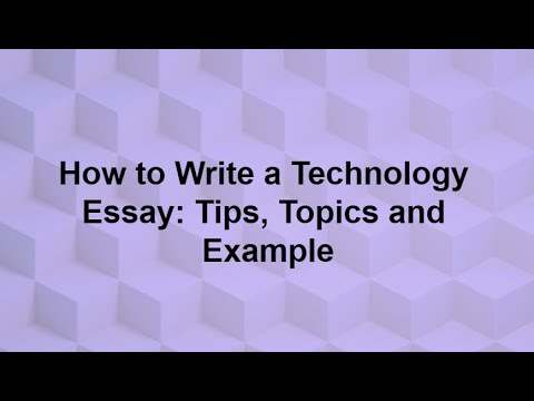 Essay Writing: The advantages of technology