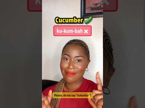 How to pronounce CUCUMBER 🥒