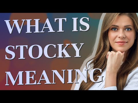 Stocky | meaning of Stocky