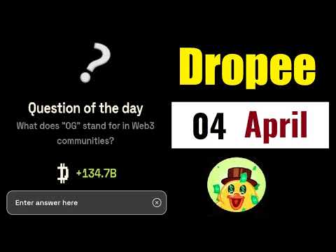 Dropee Question of the day code 4 April What does OG stand for in Web3 communities? easy science NTU