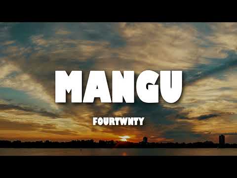 Mangu - Fourtwnty (Lyrics)