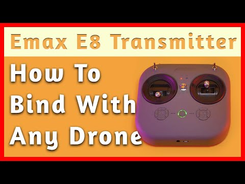 Bind The EMAX E8 Transmitter To Any Compatible (FRSKY) Drone