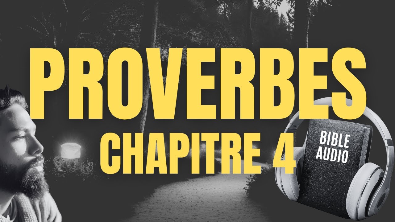 PROVERBE 4 | LA BIBLE AUDIO avec textes