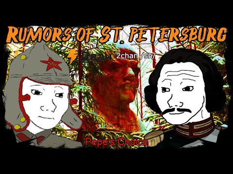 Rumors of St. Petersburg | 2chan /sn/ | 4chan | Creepy Horror Stories