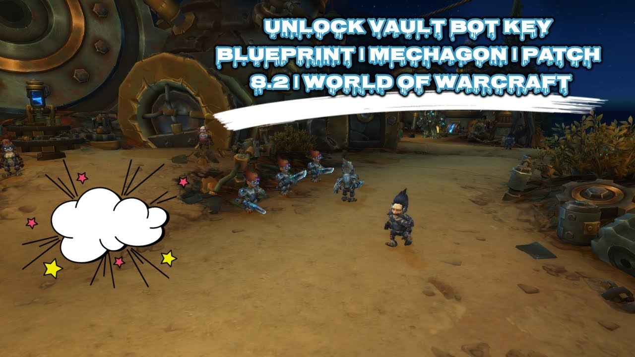 UNLOCK VAULT BOT KEY BLUEPRINT | MECHAGON | PATCH 8.2 | WORLD OF WARCRAFT 🎮🎮🎮